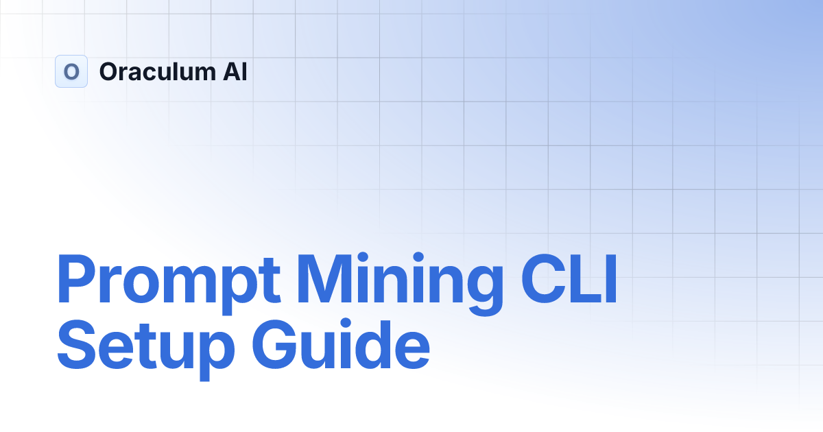 Prompt Mining CLI Setup Guide | Oraculum AI